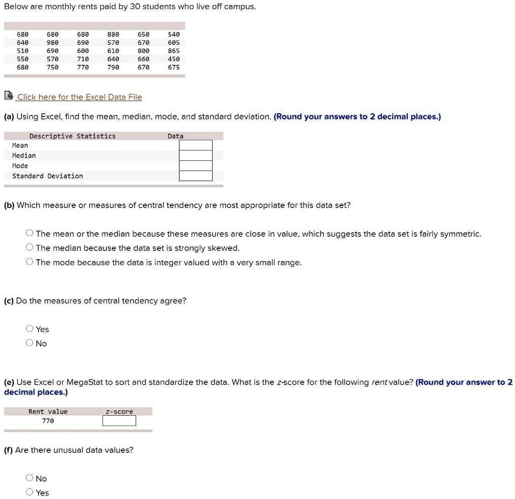 Below are the monthly rents paid by 30 students who live off campus: 680 640 510 550 680 680 980 ...