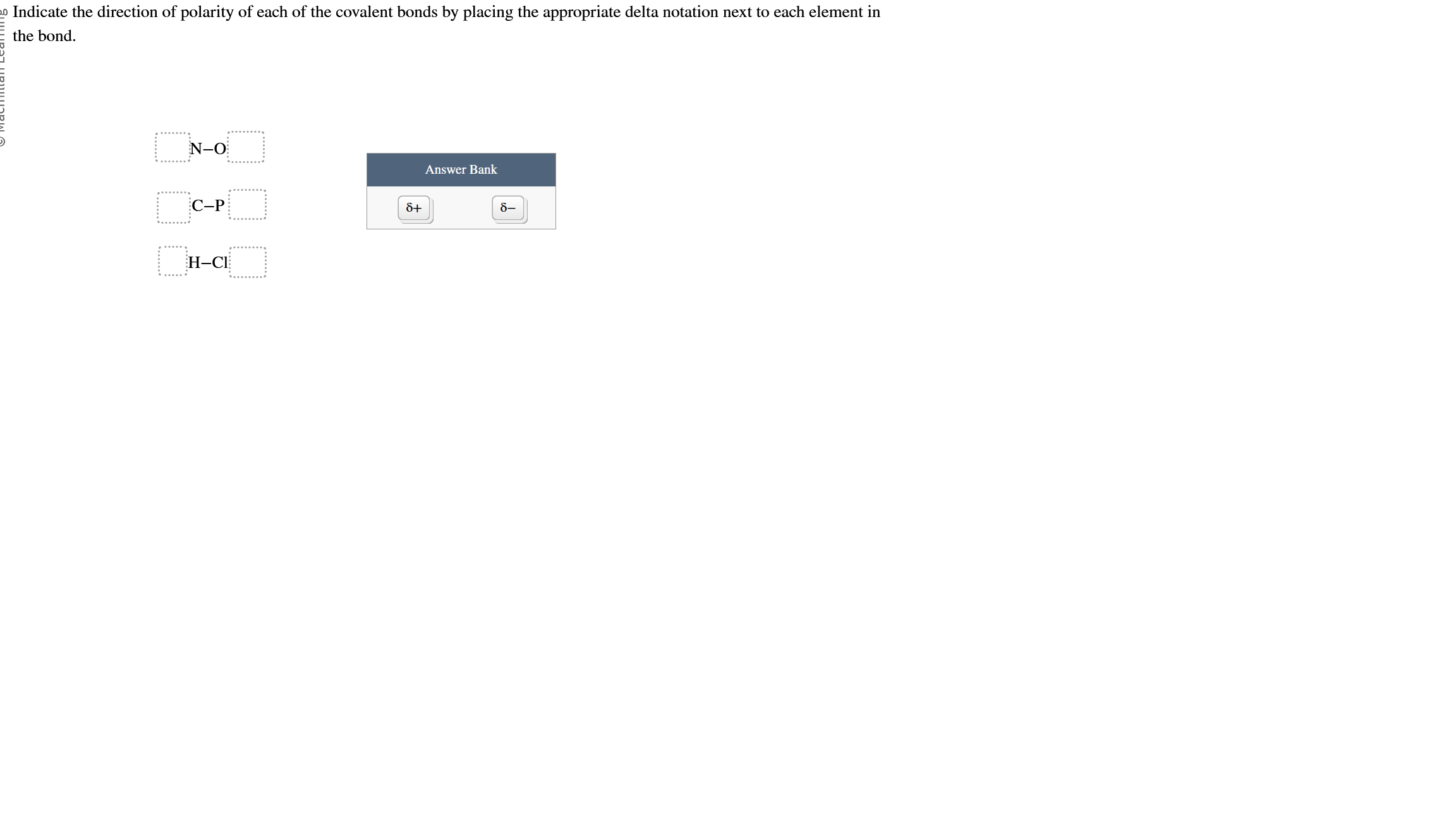 indicate the direction of polarity of each of the covalent bonds by ...