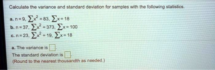 SOLVED:Calculate the variance and standard deviation for samples with ...