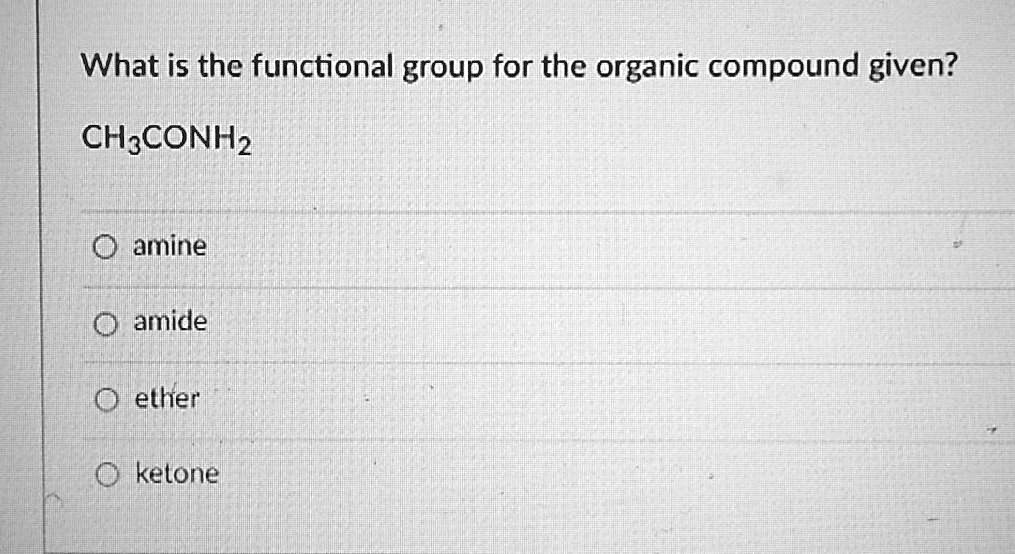 SOLVED: What is thc functional group for the organic compound given ...