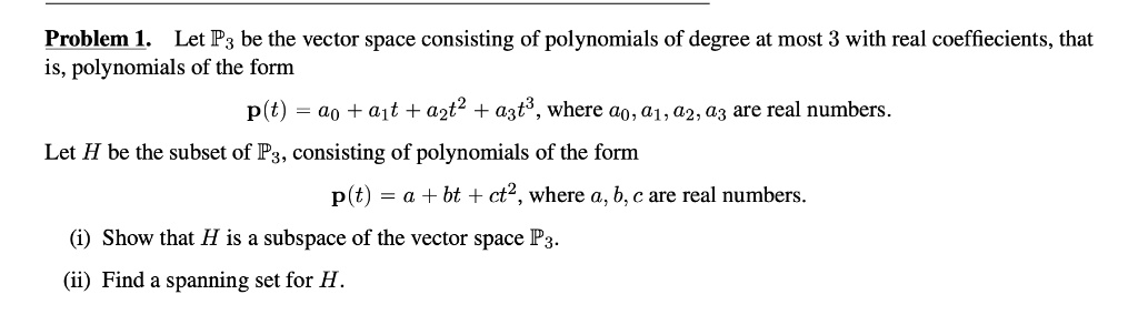 SOLVED:Problem 1. Let P3 be the vector space consisting of polynomials of degree at most 3 with ...