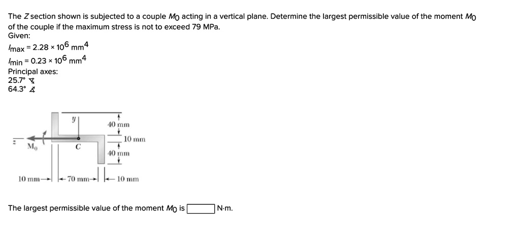 SOLVED: The Z section shown is subjected to a couple Mo acting in a ...