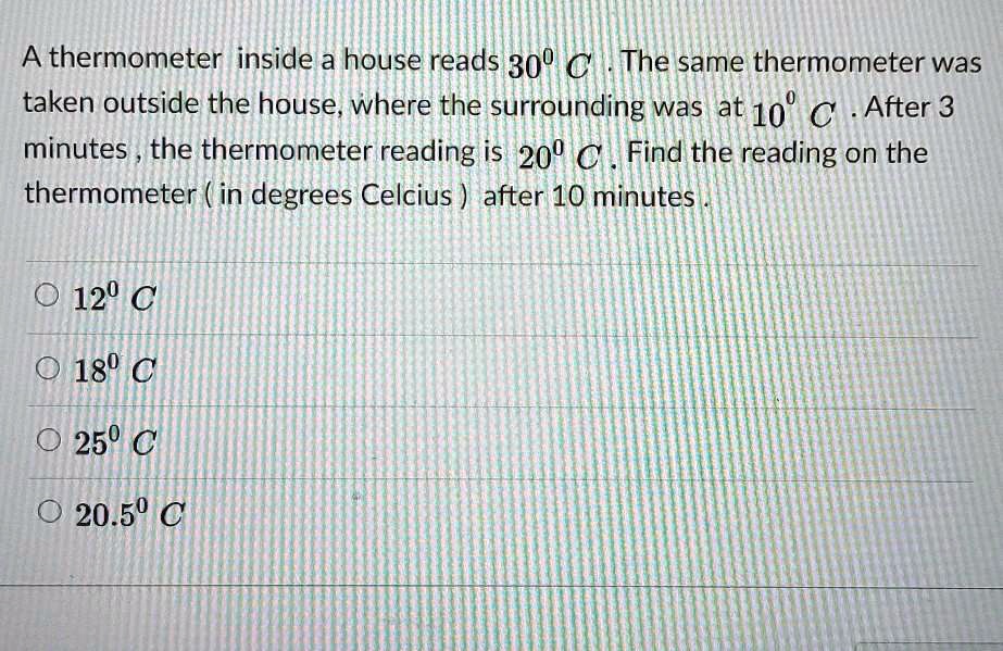 thermometer inside a house reads 300 c the same thermometer was taken ...