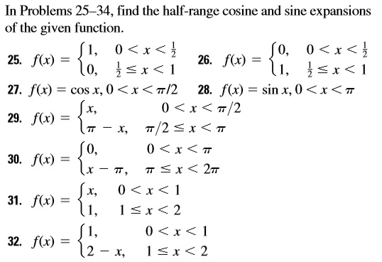 SOLVED: In Problems 25-34, find the half-range cosine and sine ...