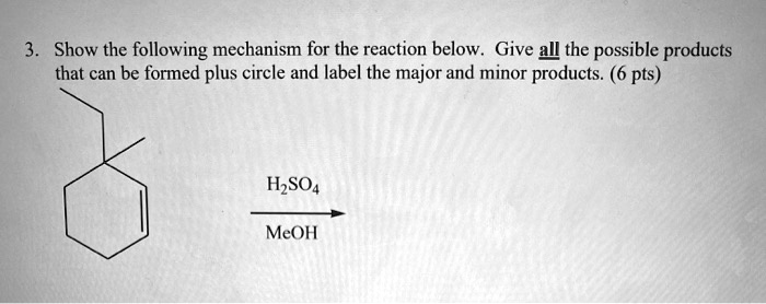 SOLVED: Show the following mechanism for the reaction below. Give all ...