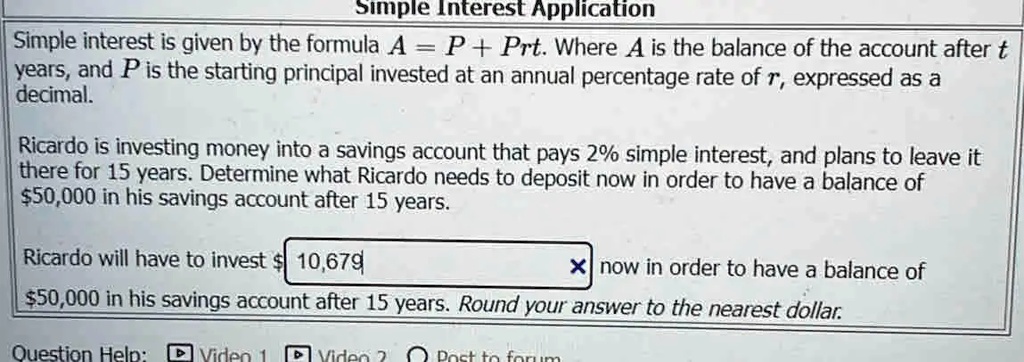 SOLVED: Simple Interest Application Simple interest is given by the formula A = P + Prt. Where A ...