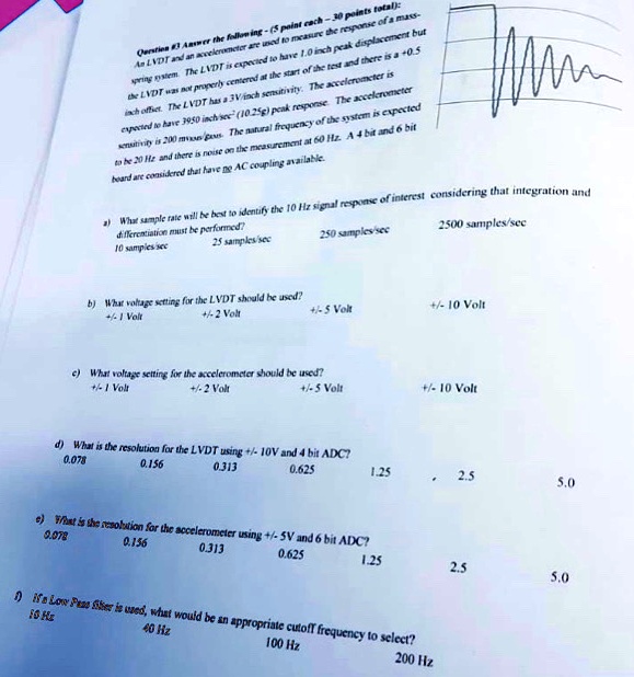 SOLVED: An LVDT and an accelerometer are used to measure the response ...