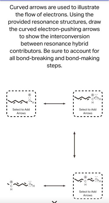 SOLVED: Curved arrows are used to illustrate the flow of electrons. Using the provided resonance ...