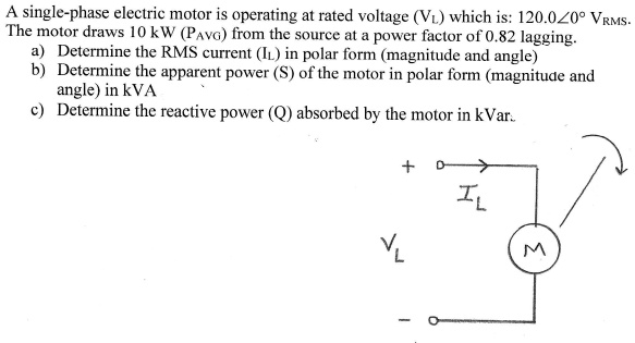 SOLVED: A single-phase electric motor is operating at rated voltage (V ...