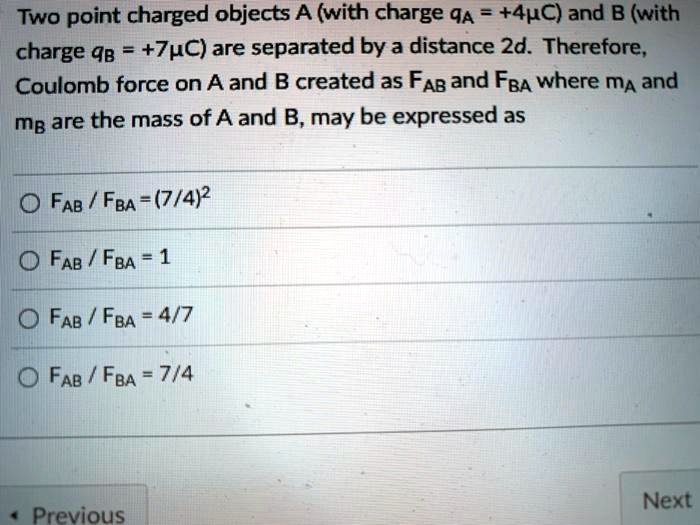 SOLVED: Two point charged objects A (with charge qA +4uC) and B (with ...