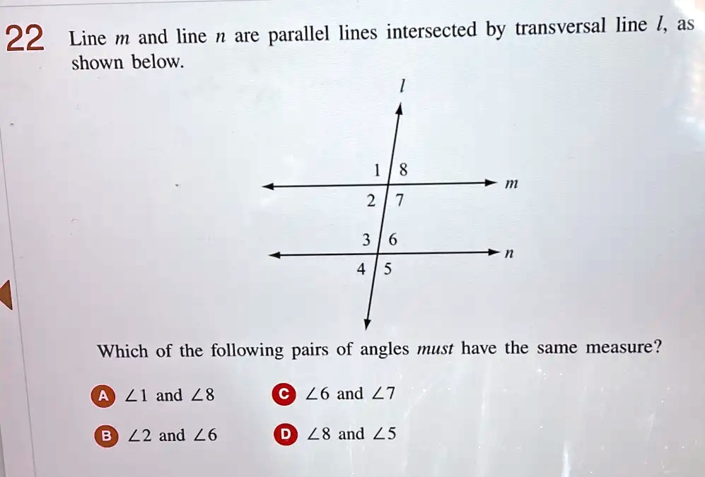 SOLVED: parallel lines intersected by transversal line /, as 22 Line m and line n are shown ...