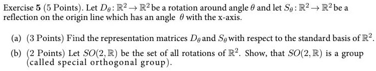 SOLVED: Exercise 55 Points. Let De: R^2 -> R^2 be a rotation around an ...