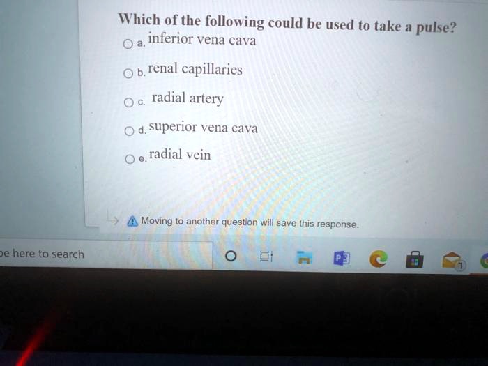 SOLVED: Which of the following could be used to take a pulse? O a ...