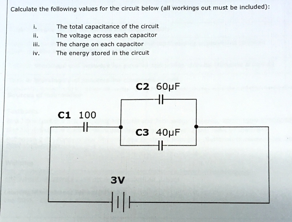 capacitors calculate the following values for the circuit below all workings out must be ...