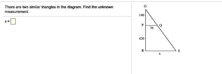 There are two similar triangles in the diagram. Find the unknown measurement. x