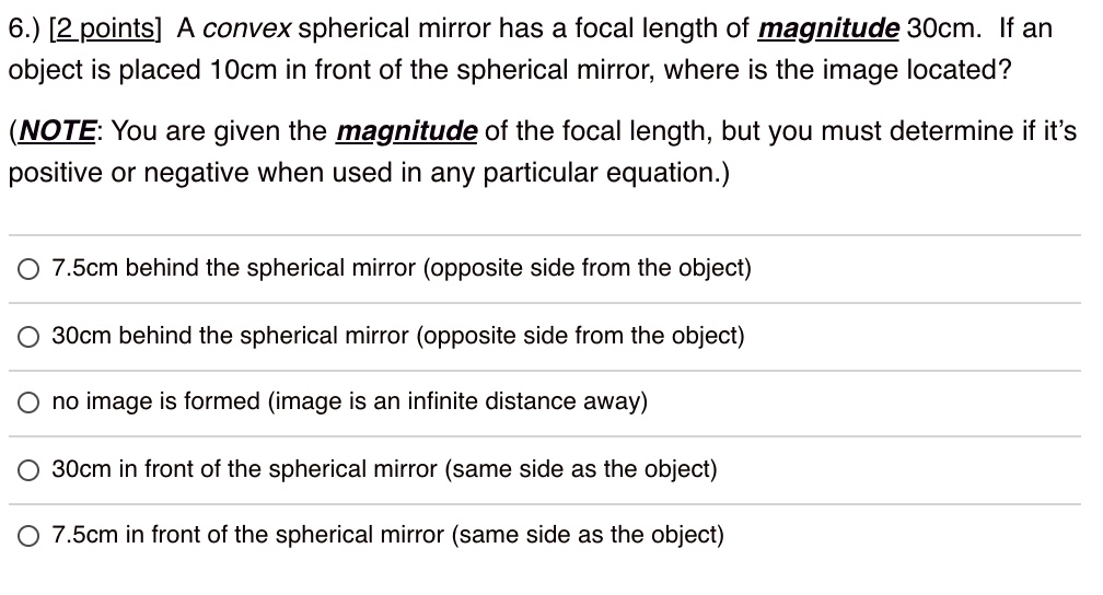 SOLVED: 6.) [2points] A convex spherical mirror has a focal length of ...