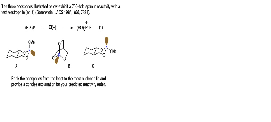 SOLVED: The three phosphites illustrated below exhibit a 750-fold span ...