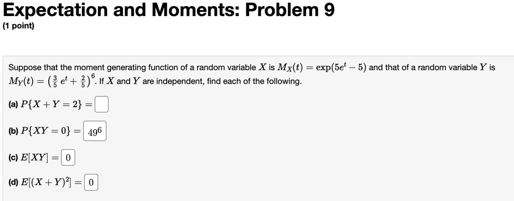 SOLVED: Expectation and Moments: Problem 9 (1 point) Suppose that the ...