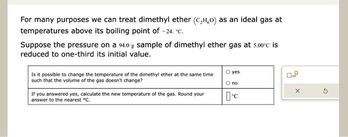 SOLVED: temperatures above its boiling point of -24.c. Suppose the ...