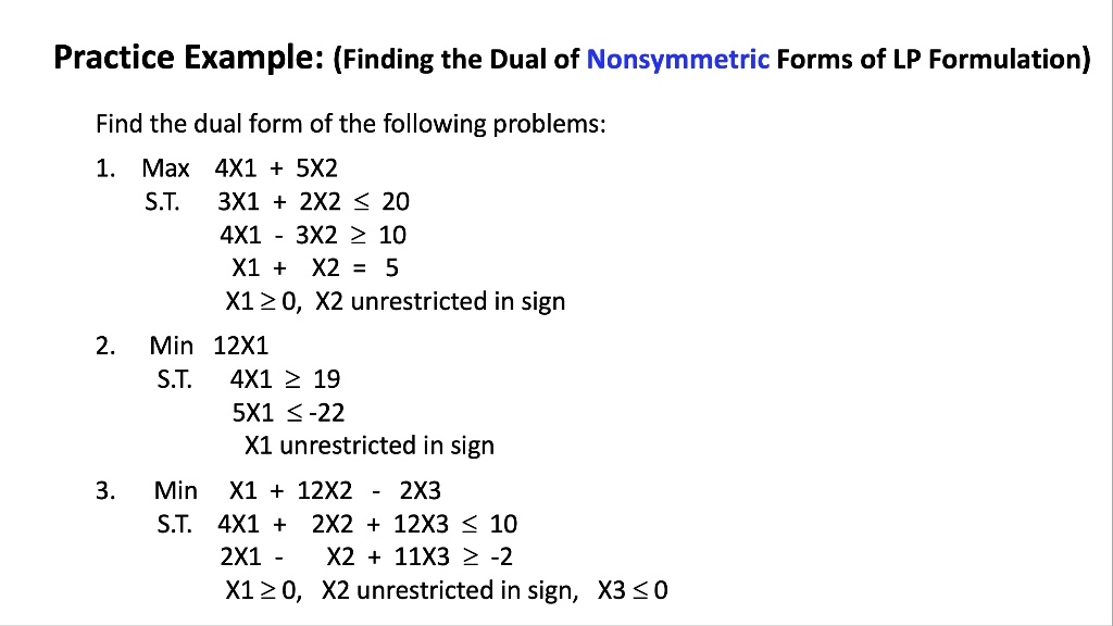 SOLVED: Practice Example: (Finding the Dual of Nonsymmetric Forms of LP ...