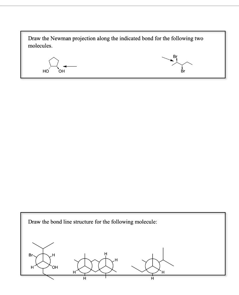 SOLVED: Draw the Newman projection along the indicated bond for the following two molecules HO ...