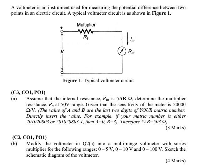 THE VALUE OF A = 3 VALUE OF B = 3 A voltmeter is an instrument used for ...