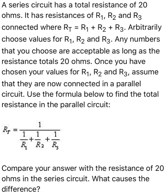 A series circuit has a total resistance of 20 ohms. It has resistances ...
