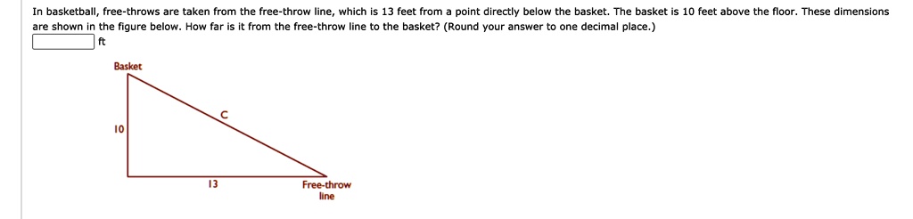 SOLVED:In basketball, free-throws are taken from the free-throw line ...