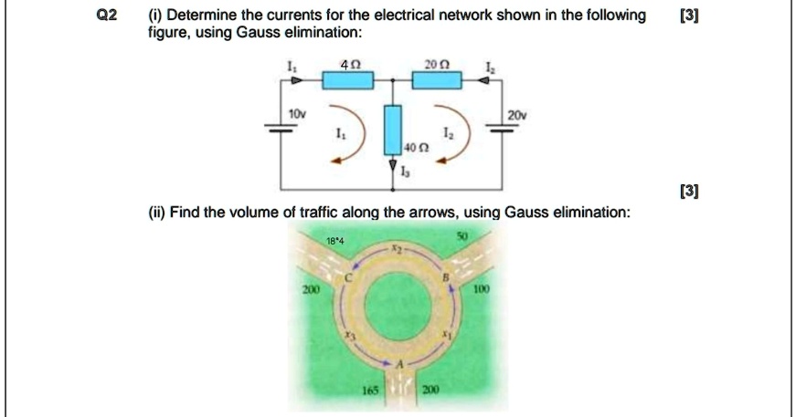 Q2 (i) Determine the currents for the electrical network shown in the following figure, using ...