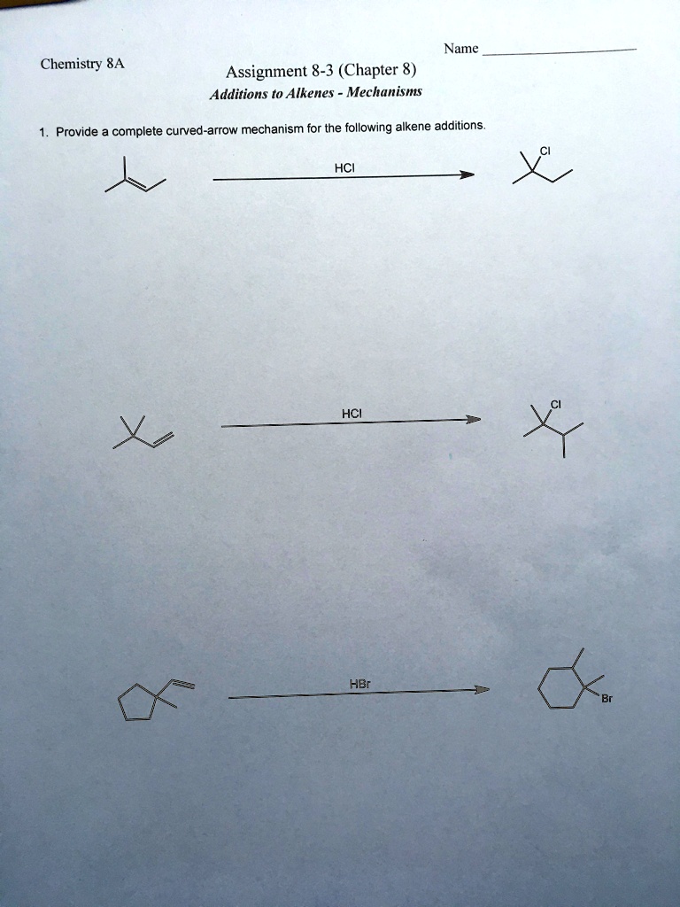 SOLVED: Name: Chemistry 8A Assignment 8-3 (Chapter 8) Additions to ... SOLVED: Name: Chemistry 8A Assignment 8-3 (Chapter 8) Additions to ...
