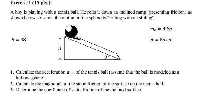 SOLVED:Exercise (4iptsJ: boy is playing with tennis ball. He rolls it ...