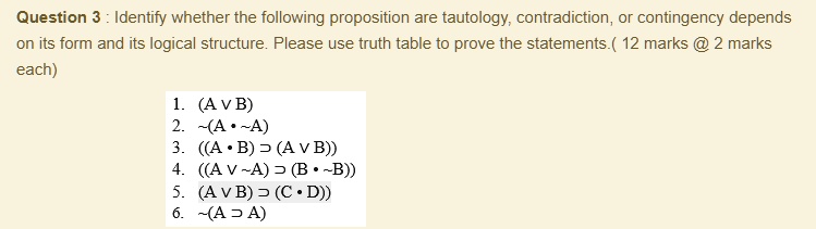 SOLVED: Question 3 : Identify whether the following proposition are ...