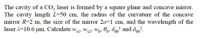 SOLVED: It's about the open cavity and Gaussian beam (Mode for Open ...