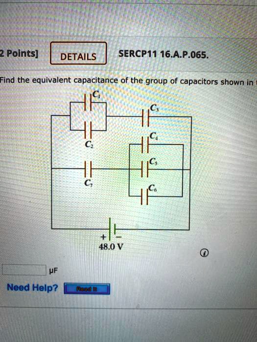 SOLVED: DETAILS SERCP11 16.A.P.065. Find the equivalent capacitance of ... SOLVED: DETAILS SERCP11 16.A.P.065. Find the equivalent capacitance of ...
