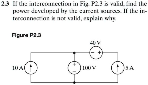 23 if the interconnection in fig p23 is valid find the power developed ...