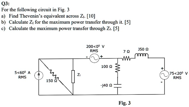 Q3: For the following circuit in Fig. 3 a) Find Thevenin's equivalent ...