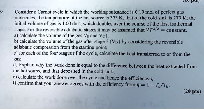 SOLVED: Consider a Carnot cycle in which the working substance is 0.10 ...