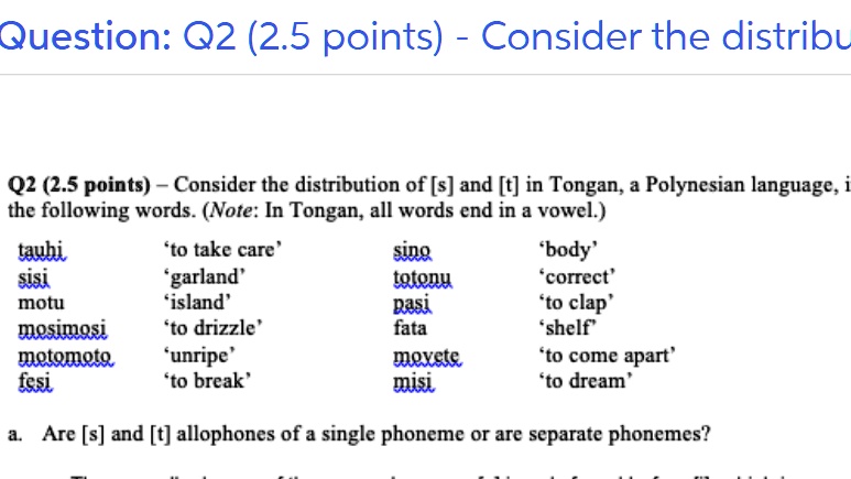 SOLVED: Determine whether [s] and [t] are allophones of a single ...