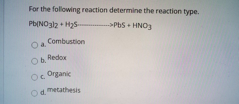 SOLVED:Forithel following reaction determine the reaction type: Pb ...