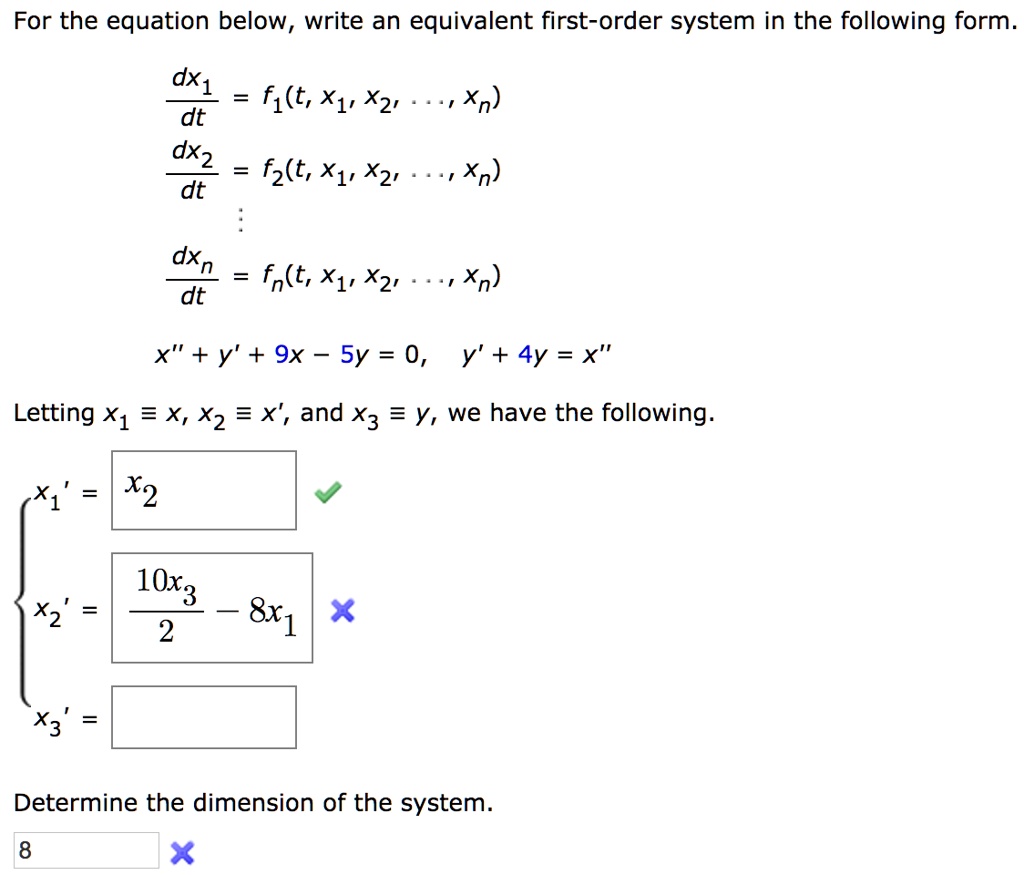 SOLVED: For the equation below, write an equivalent first-order system in the following form dx ...