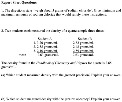 SOLVED: Report Sheet Questions: The directions state "weigh about grams of sodium chloride ...