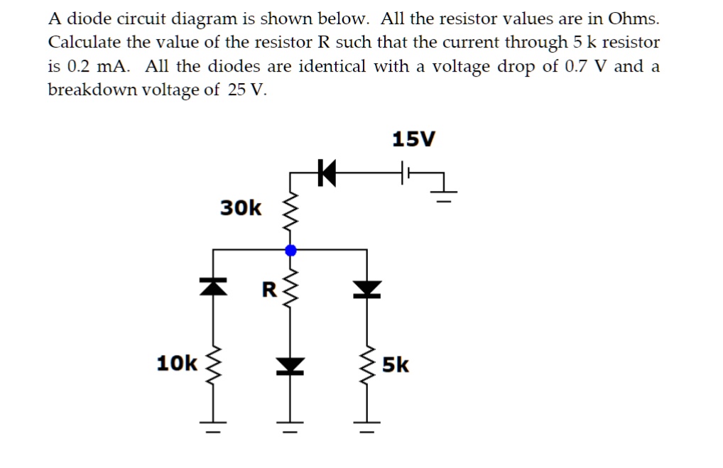 SOLVED: A diode circuit diagram is shown below. All the resistor values are in Ohms. Calculate ...