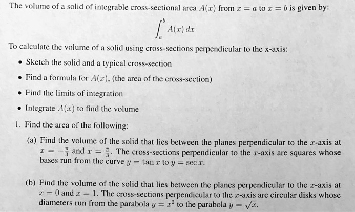 SOLVED: The volume of a solid with an integrable cross-sectional area A ...