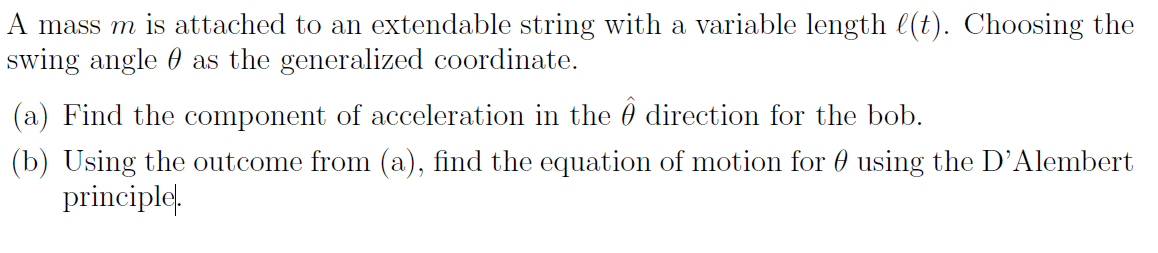 SOLVED: A mass m is attached to an extendable string with a variable ...