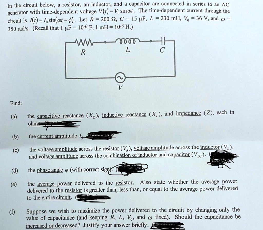 Solved In The Circuit Below A Resistor An Inductor And A Capacitor Are Connected In Series