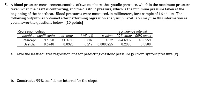 A blood pressure measurement consists of two numbers: the systolic ...