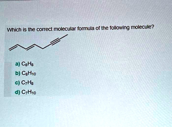 which is the correct molecular formula of the following molecule a cah ...