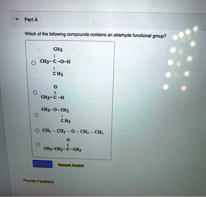 SOLVED: Which of the following compounds contains an aldehyde functional group? CH3CHOH CH3Cl3CH ...