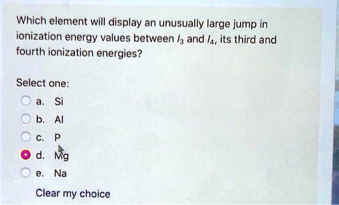 Which element will display an unusually large jump in ionization energy values between /a and Ia ...