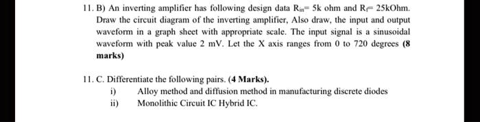 11. B) An inverting amplifier has following design data Rin = 5k ohm ...